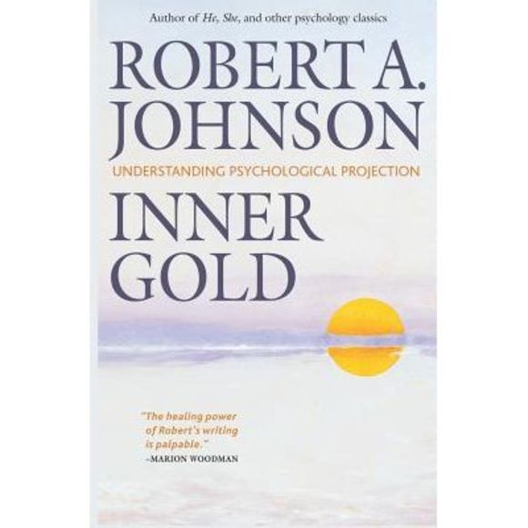 Robert A. Johnson | Other | Inner Gold Understanding Psychological ...